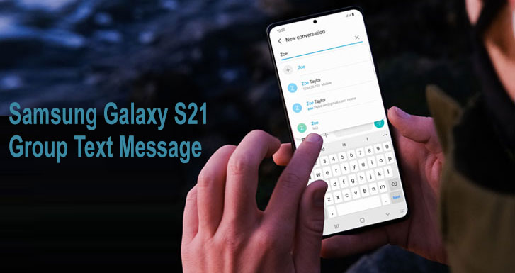 How To Create A New Galaxy S21 Group Message And Use It